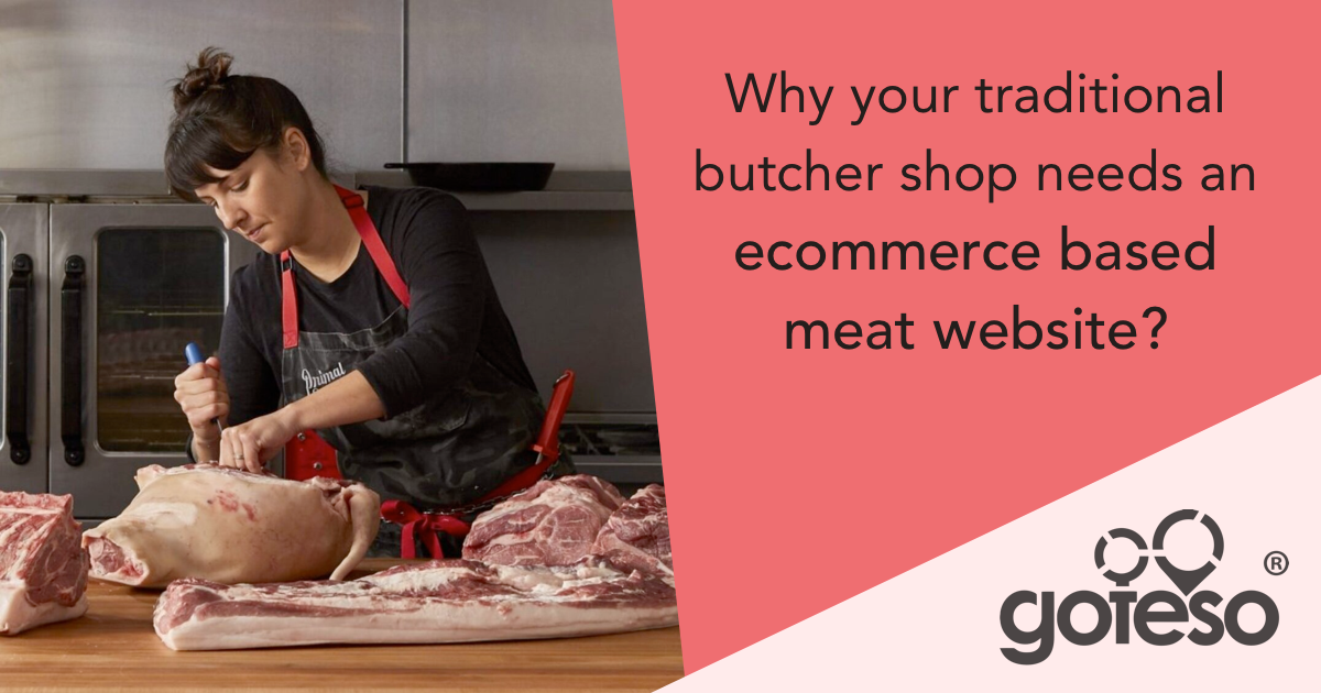 Why your traditional butcher shop needs an e-commerce based meat website?