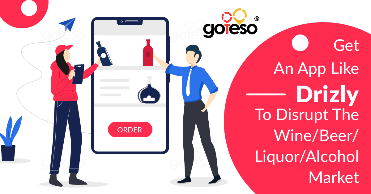 Drizly App Clone | Get Best Alcohol Delivery App Like Drizly